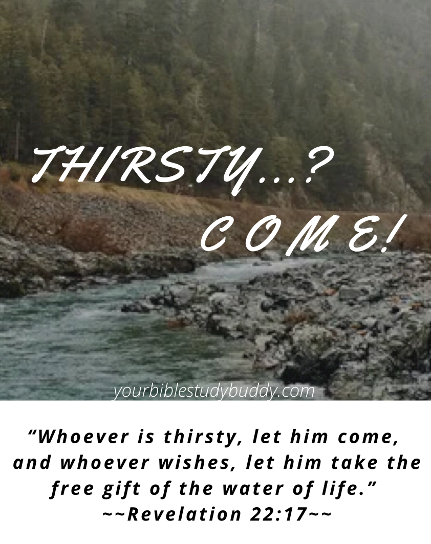 Thirsty...? - Your Bible Study Buddy