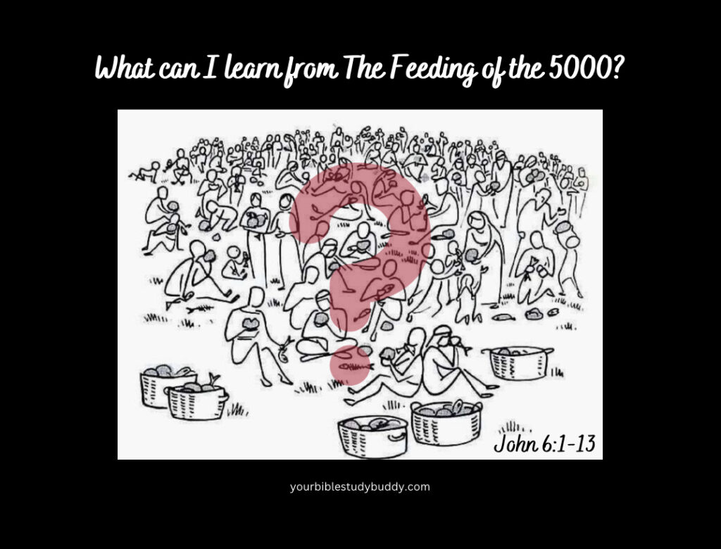 The Feeding of the Five Thousand - Your Bible Study Buddy