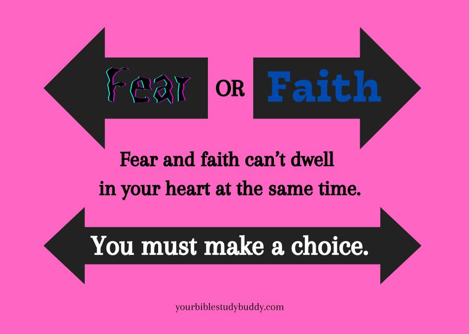 Fear? or Faith? - Your Bible Study Buddy