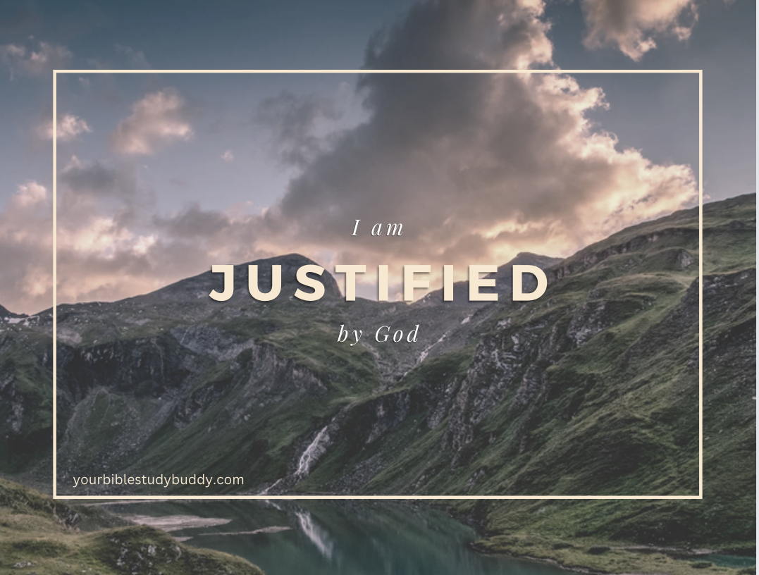 I am JUSTIFIED by God - Your Bible Study Buddy